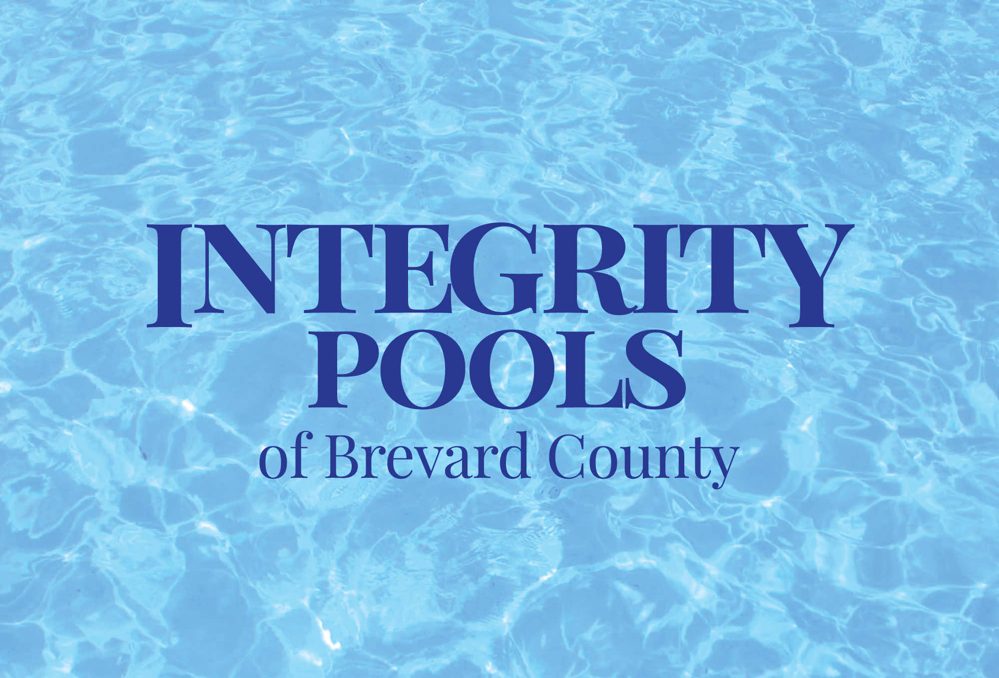 Integrity Pools of Brevard County - Integrity Pools of Brevard County